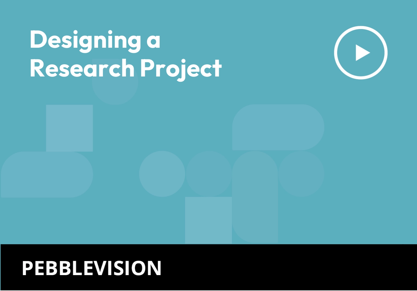 PebbleVision - Designing a research project - PebblePad