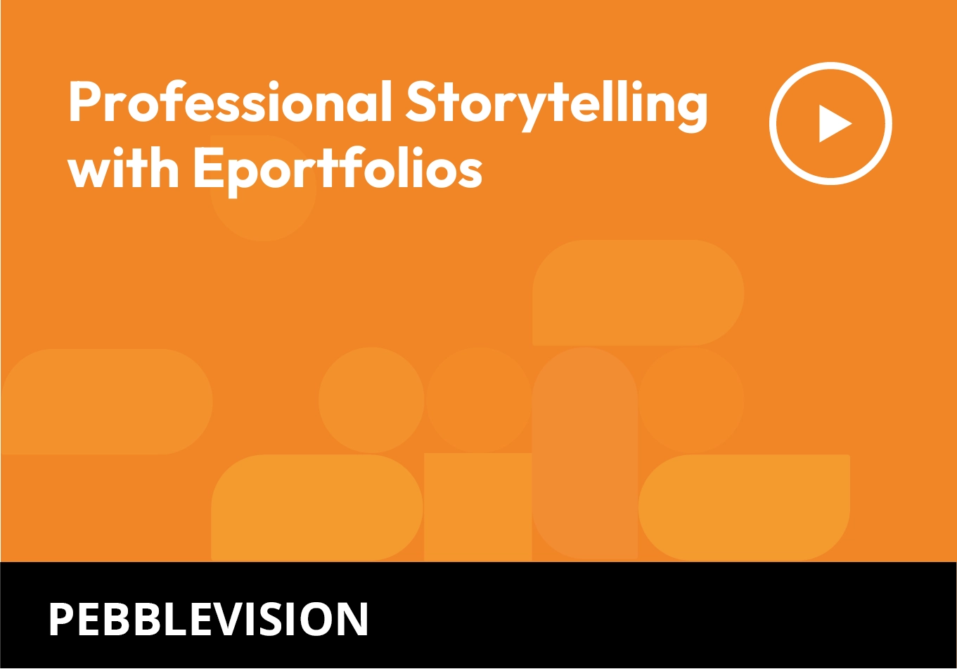 PebbleVision - Professional storytelling with eportfolios - PebblePad