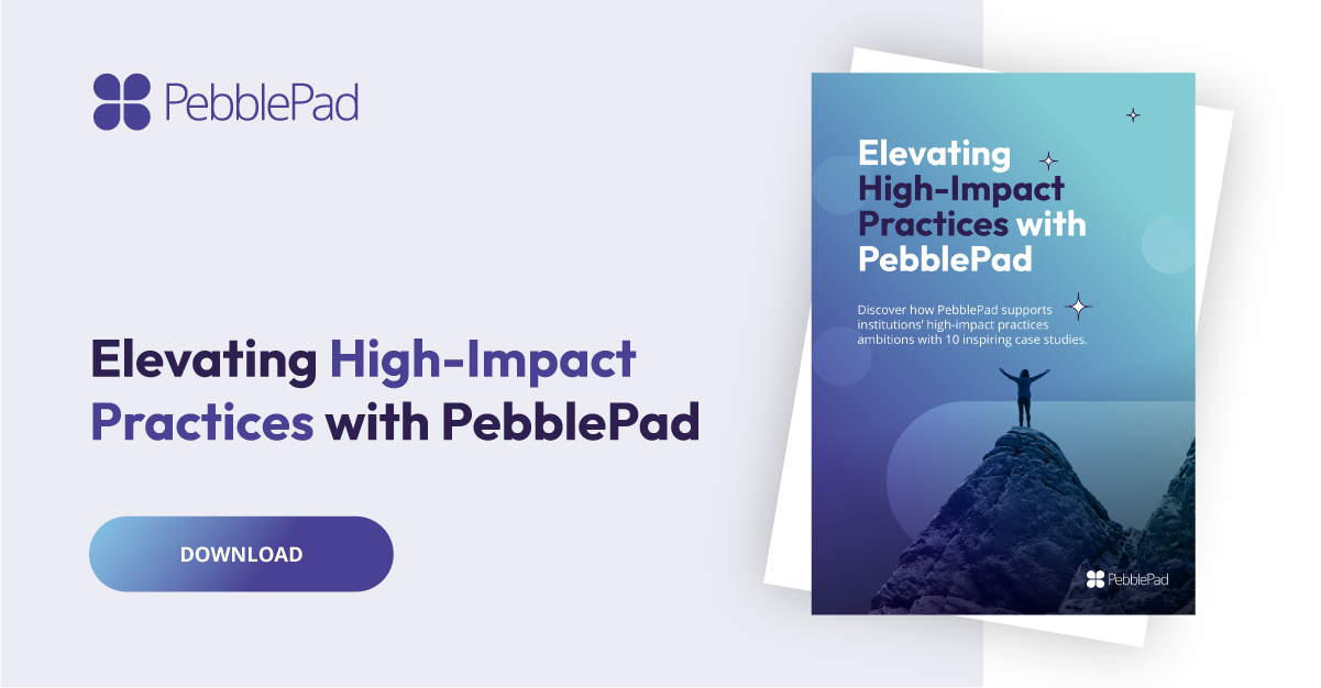 Exploring High-Impact Practices with PebblePad - PebblePad
